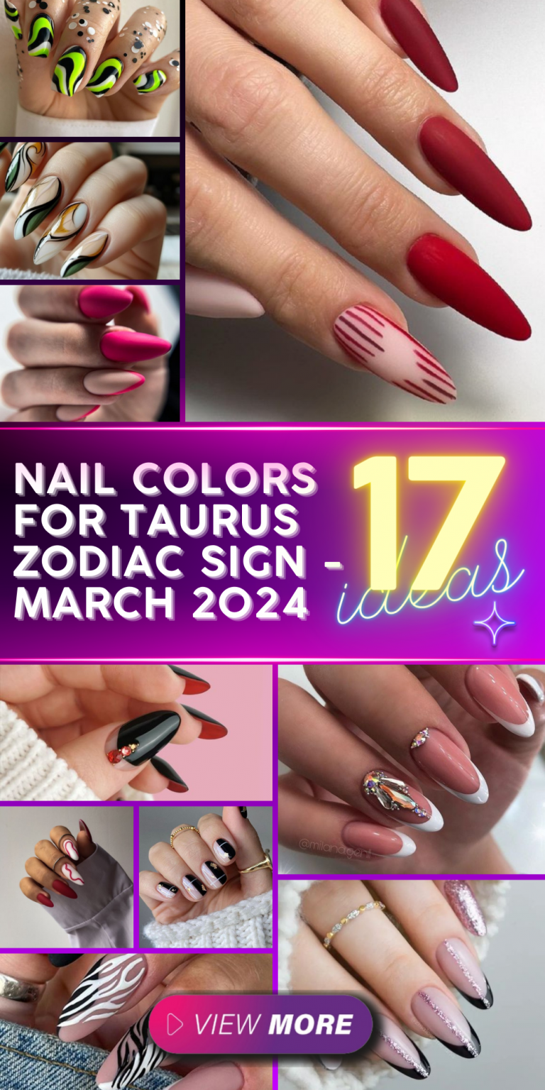 Taurus Trends: Nail Colors for Your Zodiac Sign - March 2024 - Fall ...