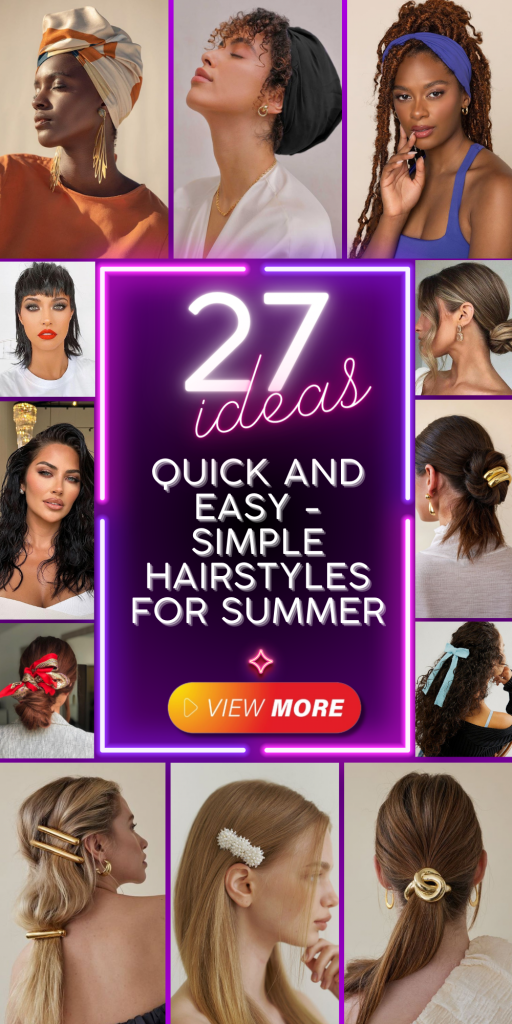 Quick and Easy Summer Hairstyles: Simple Styles for Short, Medium, and ...