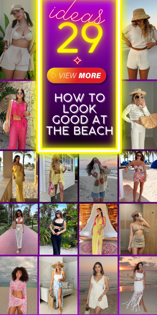 29 Ideas: How to Look Good at the Beach with Aesthetic Outfits and Poses