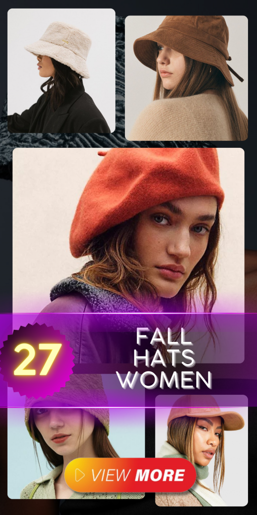 27 Stylish Fall Hats for Women: Trendy Fedora, Bowler, and Cowboy Styles