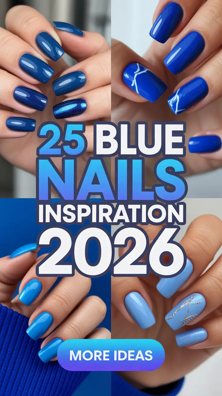 Blue Nails Inspiration 2026 - Navy and Sky Blue Nail Ideas